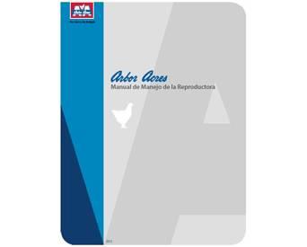 Aviagen publica nuevo Manual de Manejo para Reproductoras Arbor Acres ...